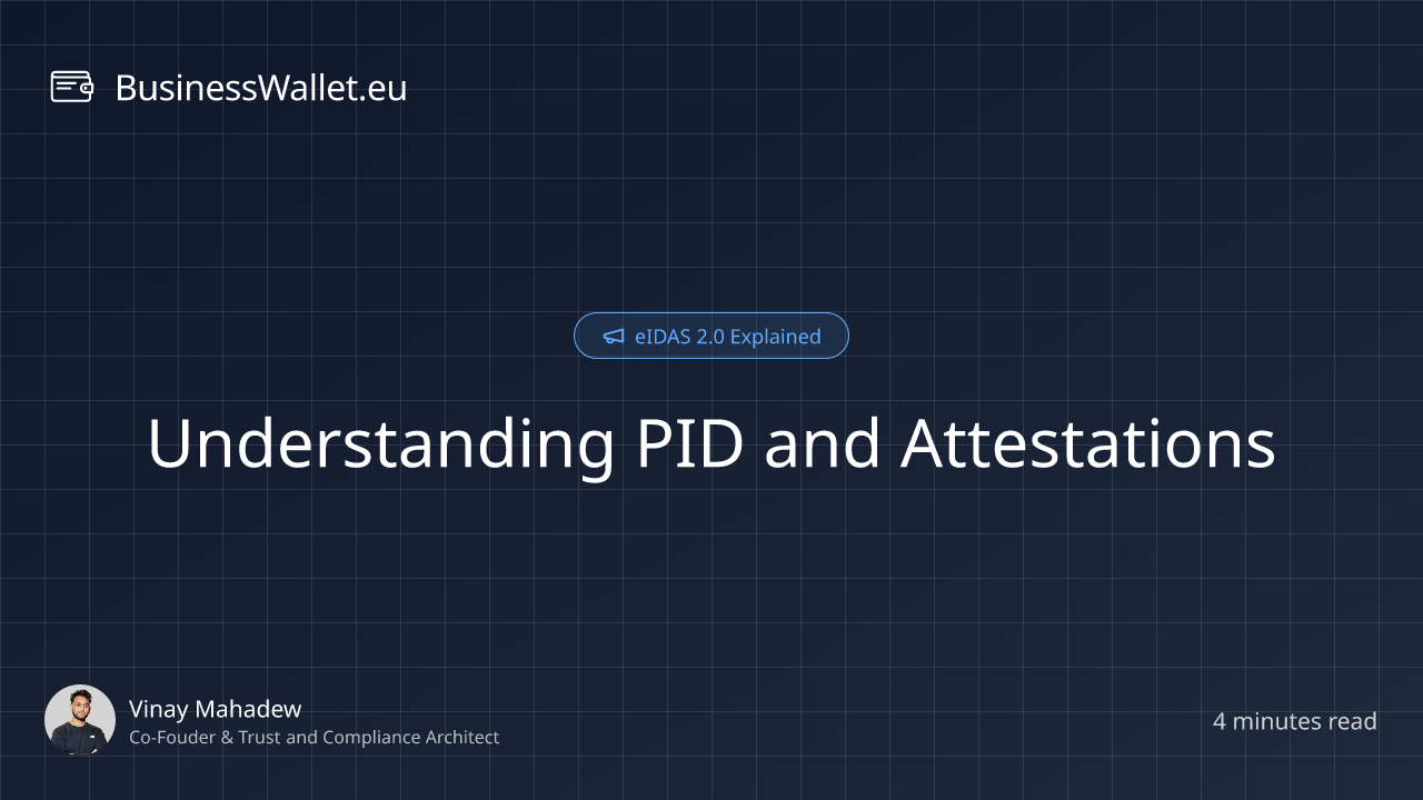Understanding PID and Attestations | BusinessWallet.eu Blog